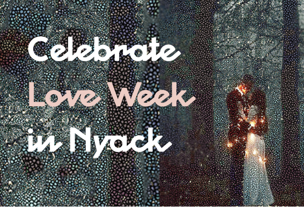 10 Great Dates in Nyack for "Love Week" - Visit Nyack